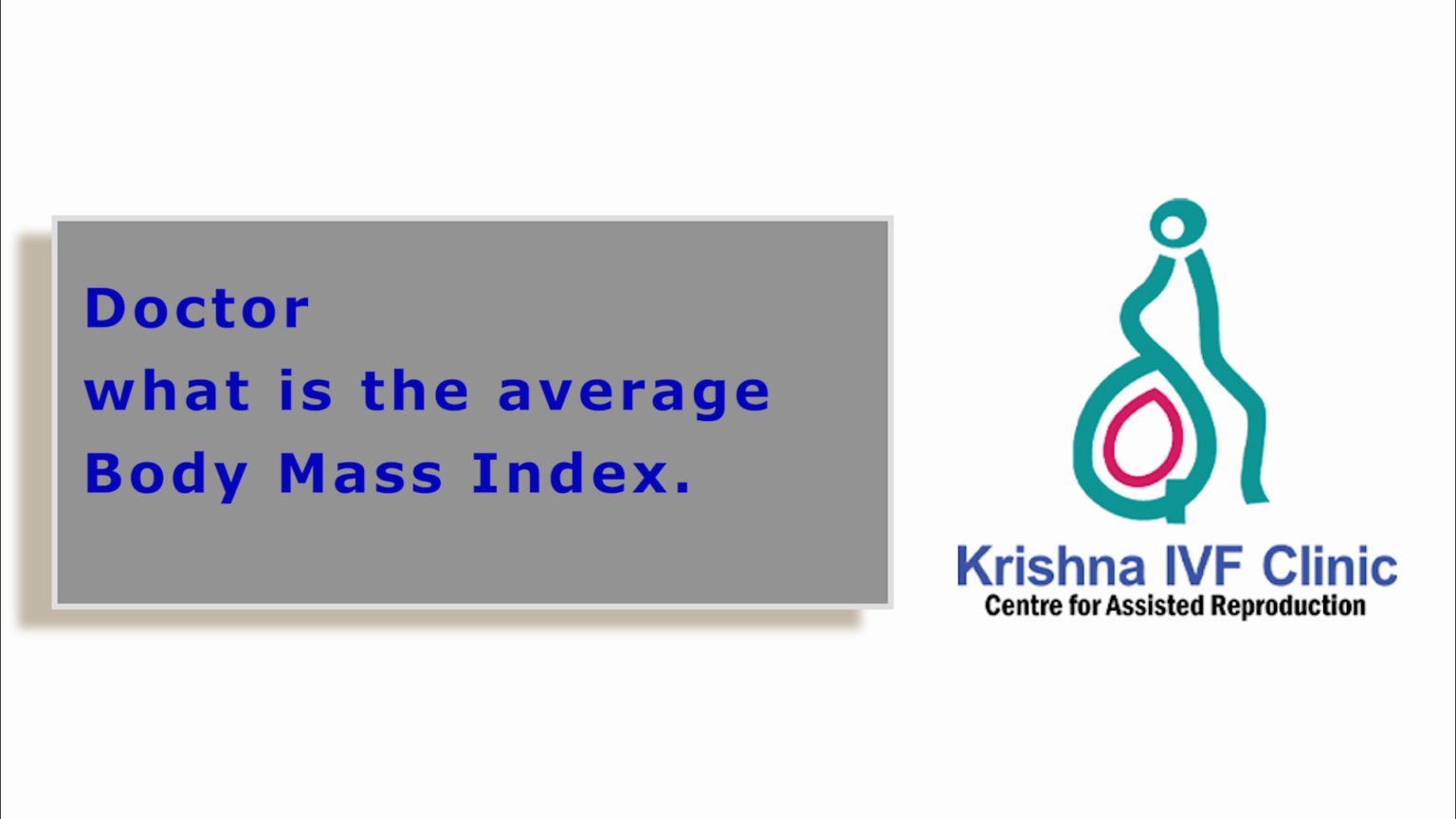 Doctor, what is the normal Body Mass Index? - Krishna IVF Clinic